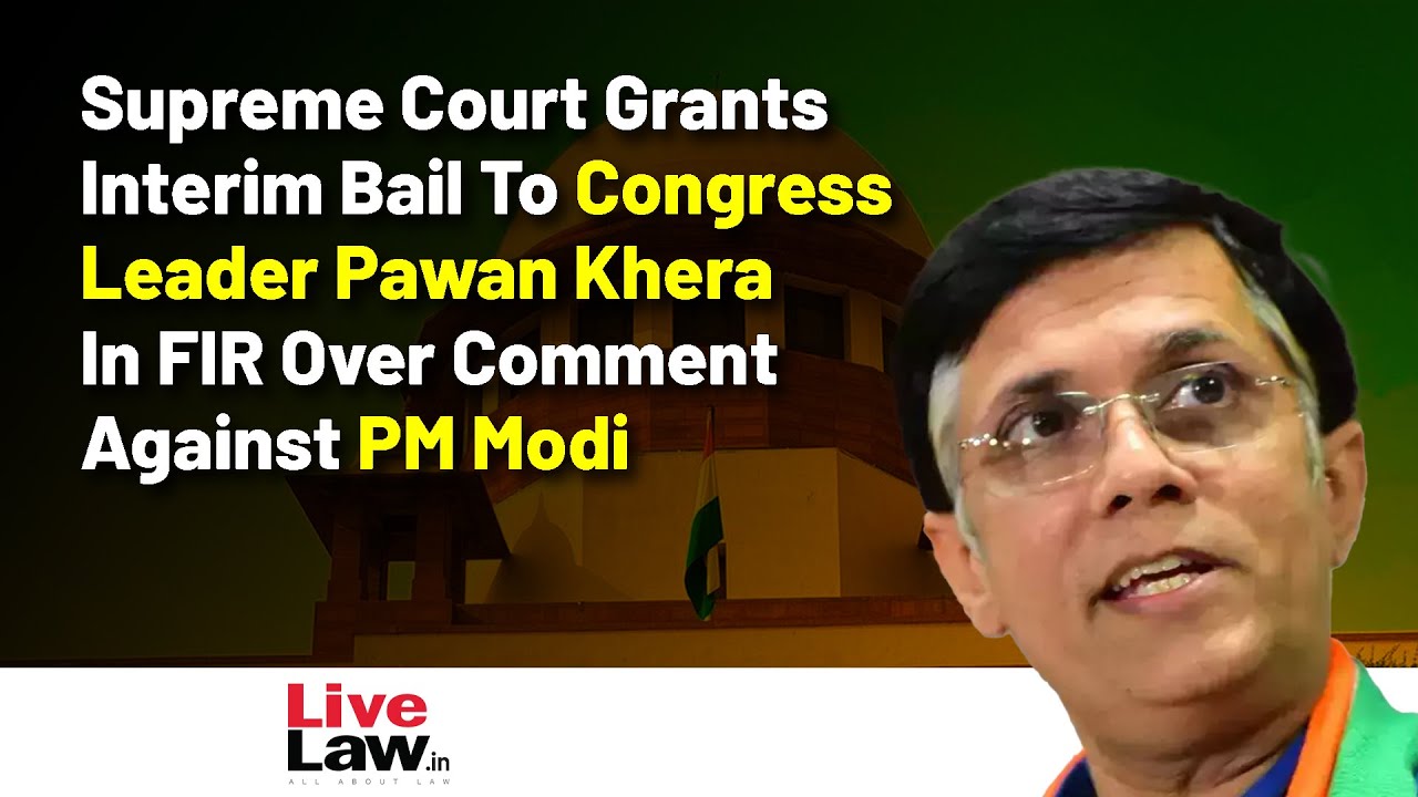 Supreme Court Grants Interim Bail To Congress Leader Pawan Khera In FIR ...