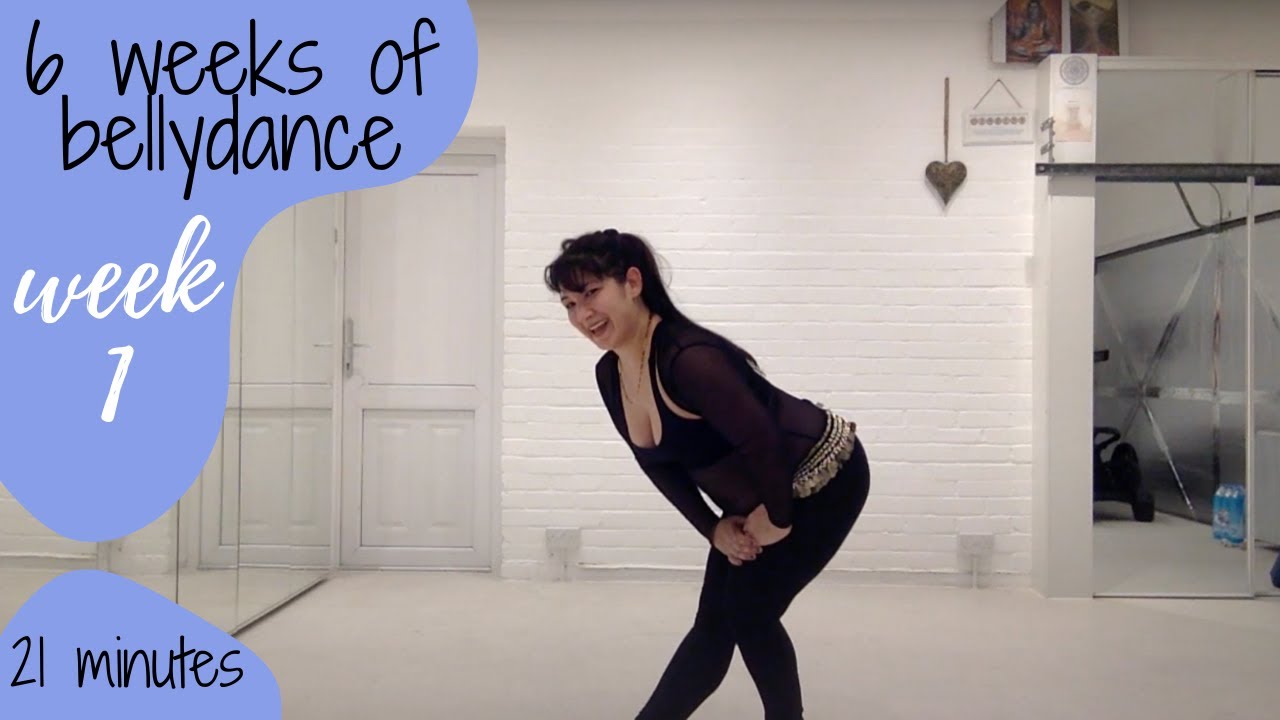 Week 1 - 6 WEEKS OF BELLYDANCE | 21 minutes | No Equipment Needed | KAY ...