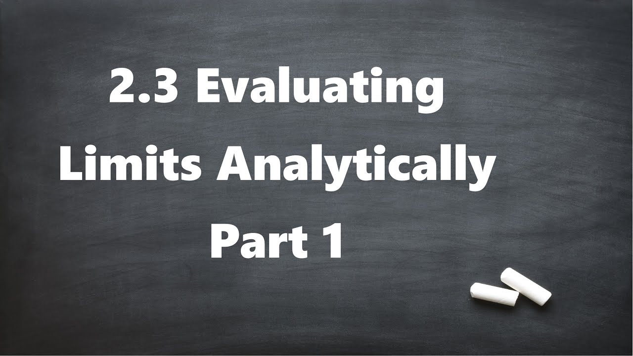2.3 Evaluating Limits Analytically: Part 1 - YouTube