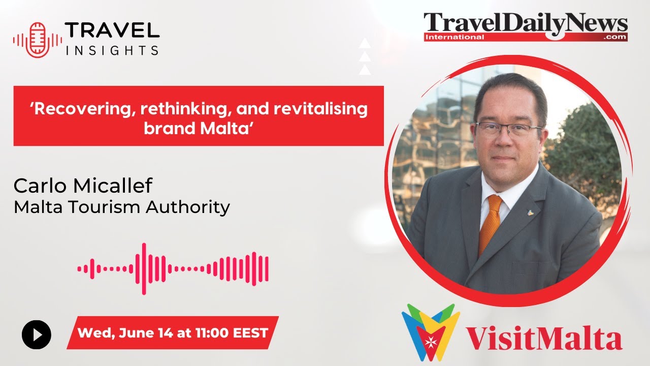 Travel Insights feat. Carlo Micallef, CEO of Malta Tourism Authority ...