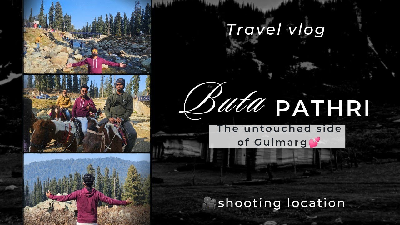 Buta Pathri The Untouched Side of Gulmarg 💕 !!Silchar to Kashmir Trip ...