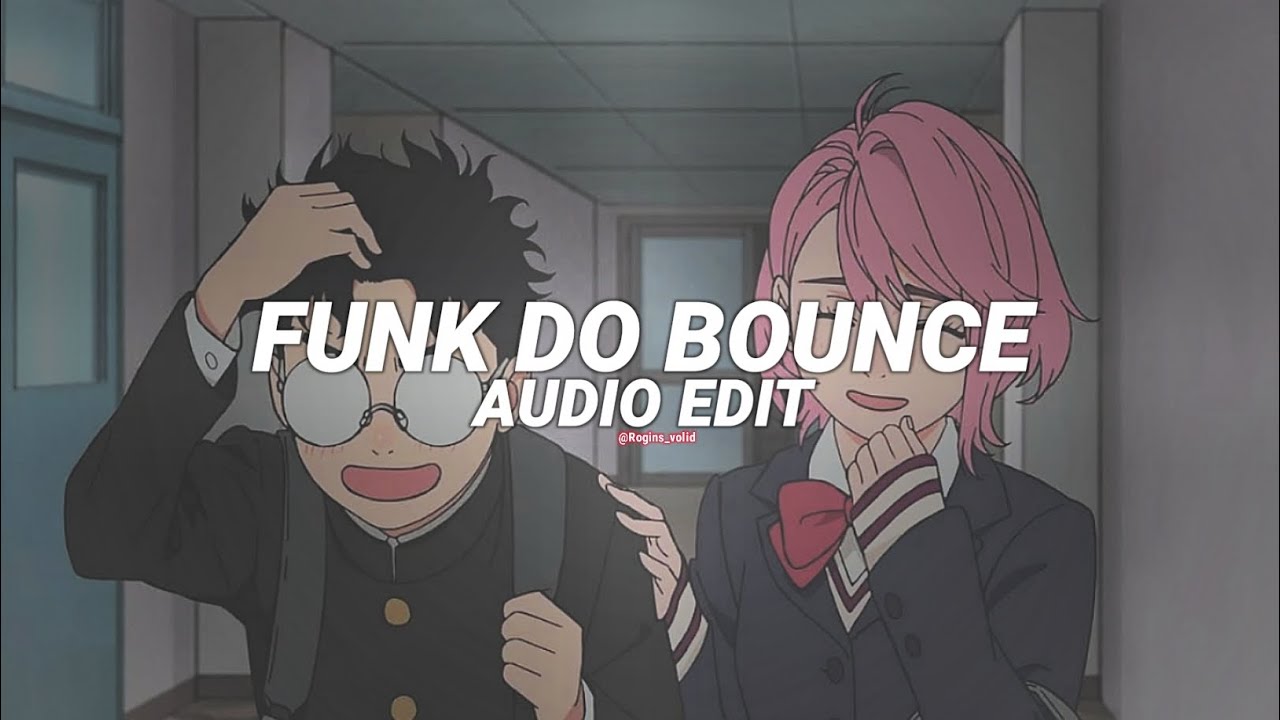 funk do bounce - ariis [edit audio] - YouTube