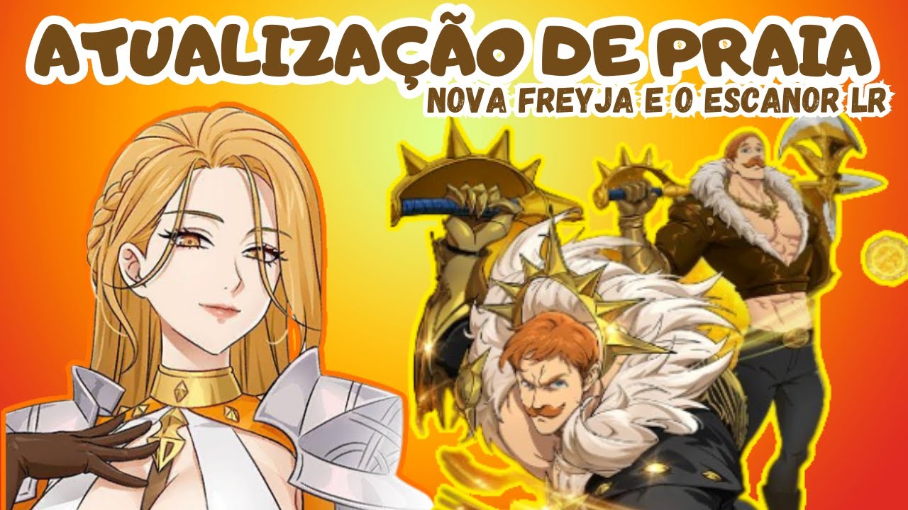 ATUALIZAÇÃO DE PRAIA | NOVA FREYJA | ESCANOR LR | 7DS | The Seven ...
