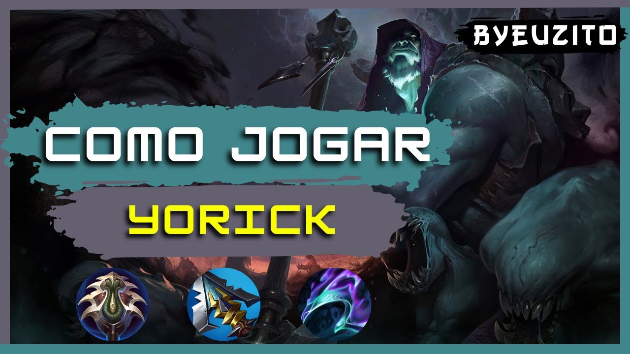 [YORICK TOP] COMO JOGAR DE YORICK [ATUALIZADO] | GAMEPLAY EXPLICATIVA ...