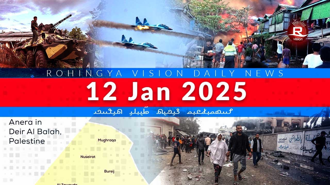 Rohingya News 12 Jan 2025 - YouTube