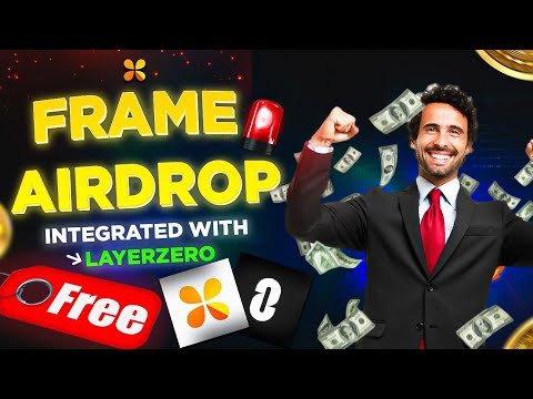 Frame Airdrop🚀 Integrated with Layerzero🔥 Free Profit Upto $500 - YouTube