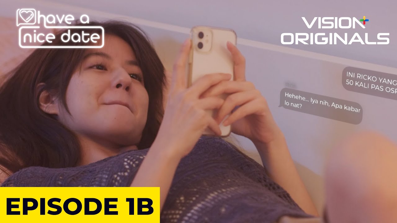 PERSELINGKUHAN YANG TERUNGKAP | Episode 1B - Have A Nice Date - YouTube