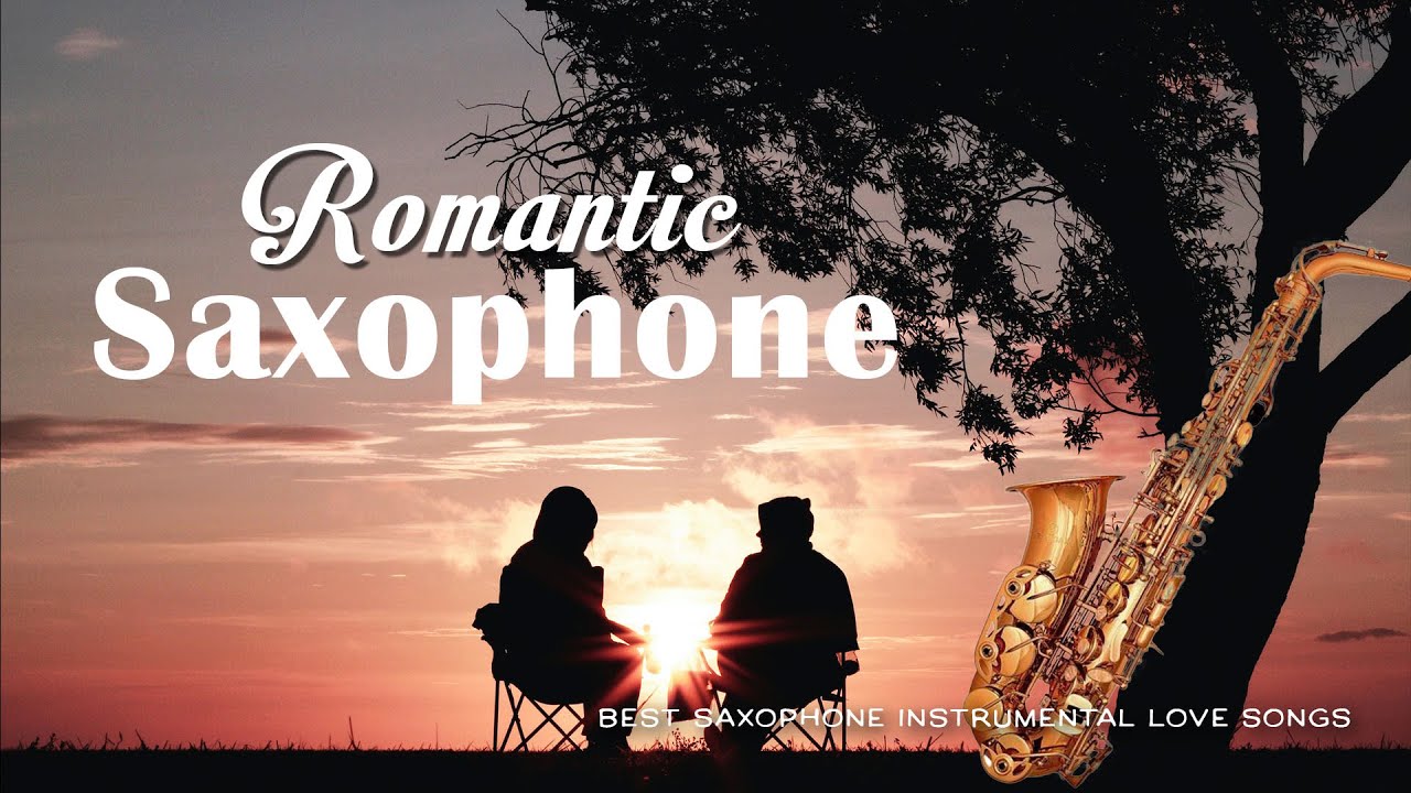 Romantic relaxing saxophone music - Best saxophone instrumental love ...