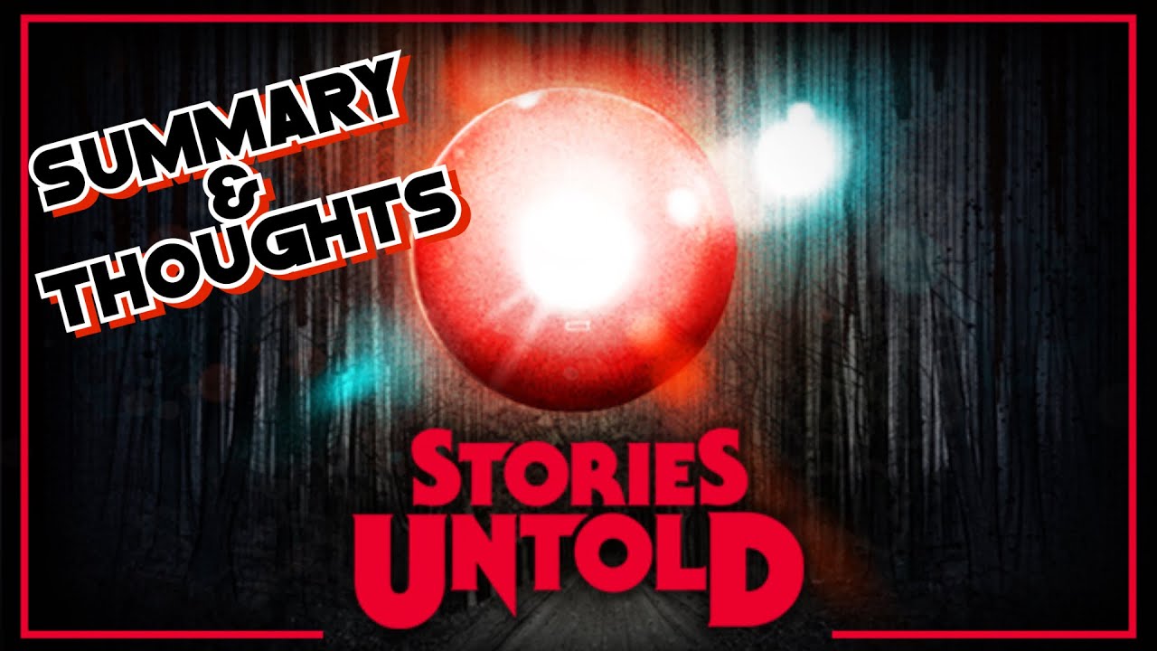 Stories Untold | Summary & Thoughts - YouTube