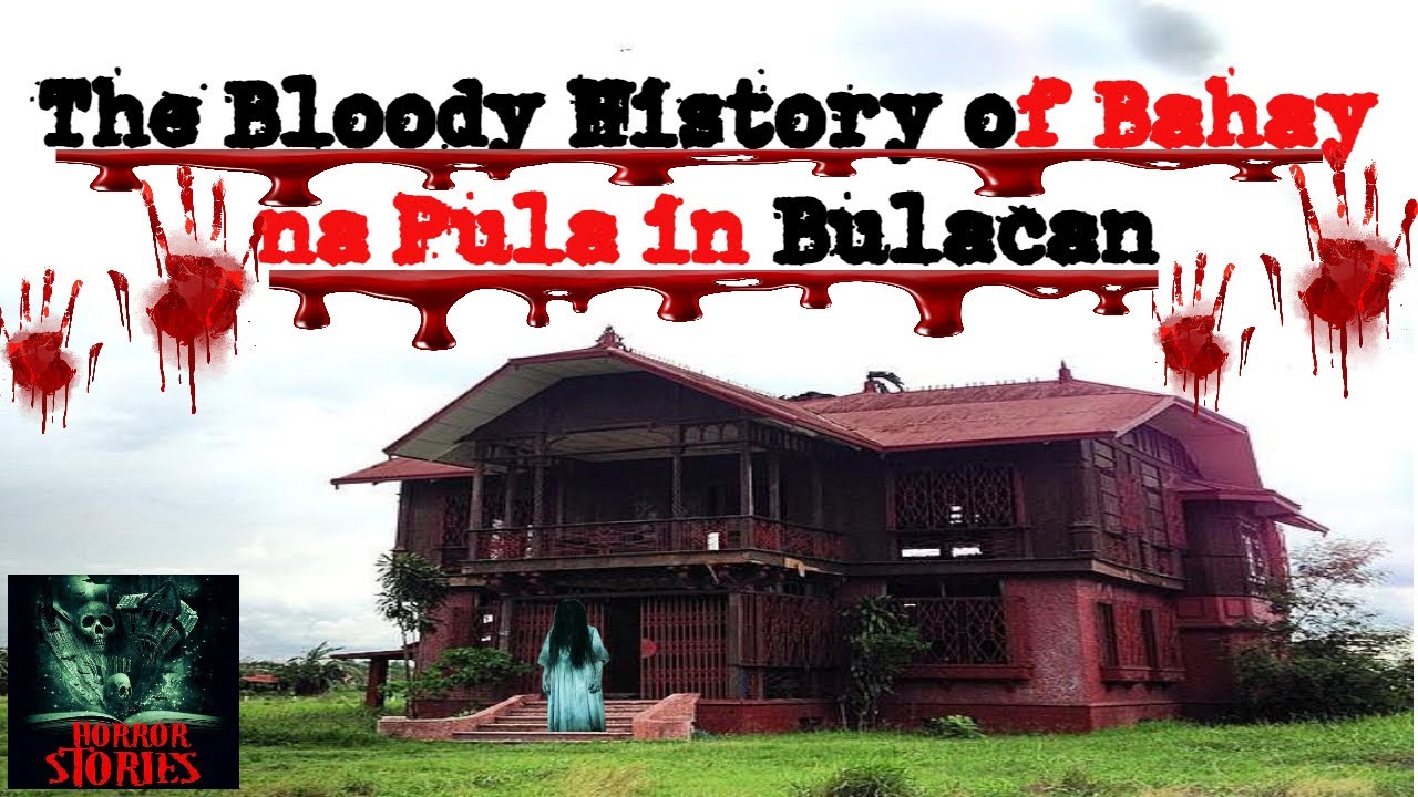 The Bloody History of Bahay na Pula in Bulacan | Horror Stories PH ...