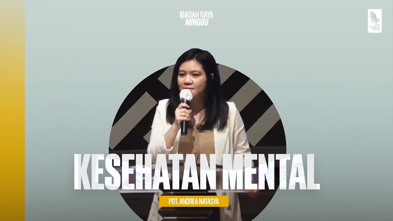 KESEHATAN MENTAL - Pdt. Andrea Natasya | Ibadah Raya Minggu, 11 September 2022 - YouTube