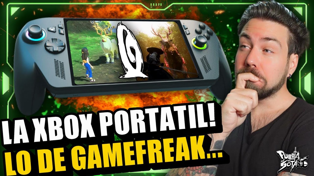 🔥La PORTATIL DE XBOX será BESTIAL y LO DE GAMEFREAK... La CULPA NUNCA ...