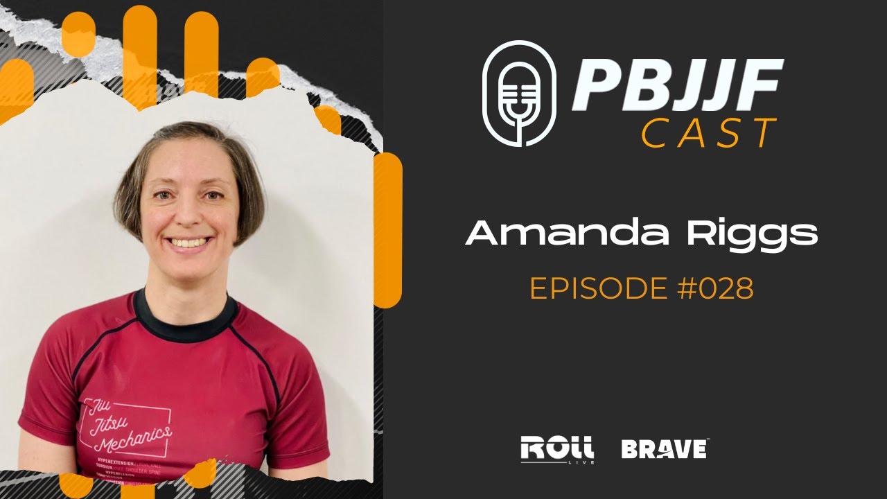 Amanda Riggs- PBJJF Podcast #028 - YouTube
