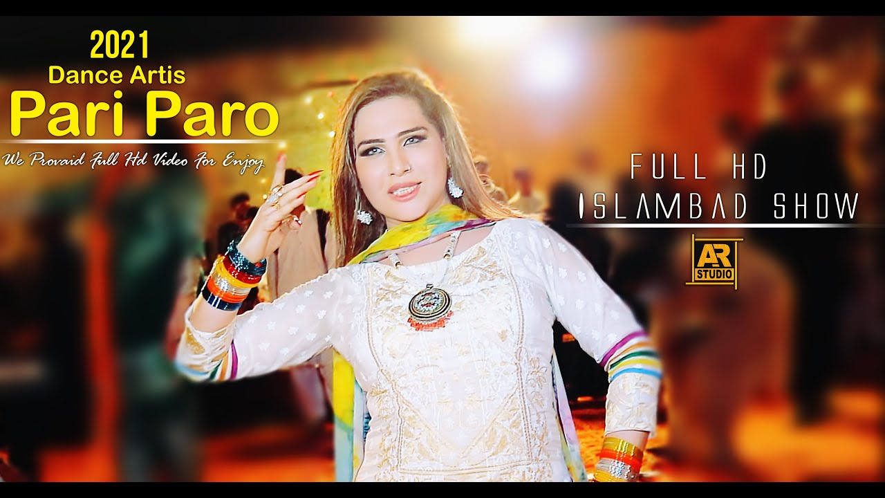 Pari Paro | New Dace Song | Live Show In Islmabad-2021 By AR Studio ...