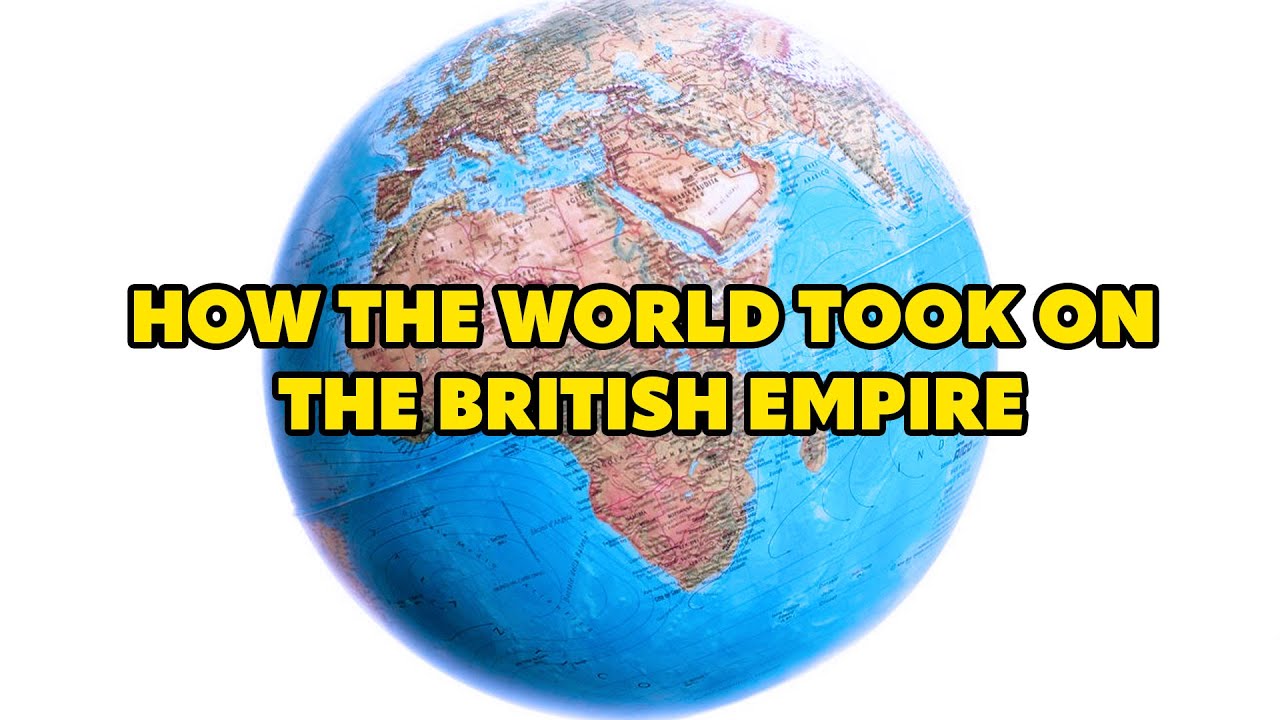 How The World Took On The British Empire | David Veevers - YouTube