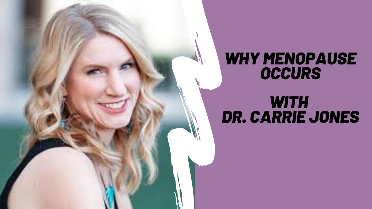 Why Menopause Occurs with Dr. Carrie Jones - YouTube