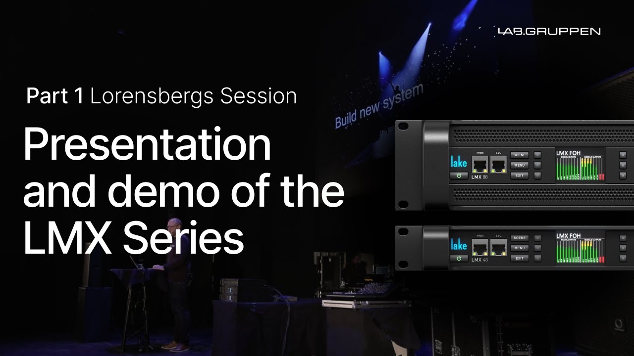 Presentation and demo of the LMX Series and the Lake Controller v8.1.0 ...