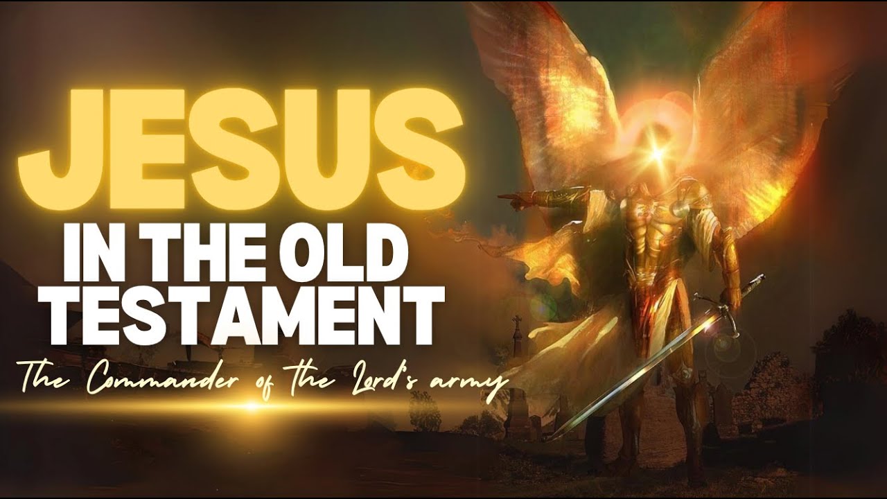 Was Jesus in the Old Testament? | 'The Commander of the LORD's Army ...