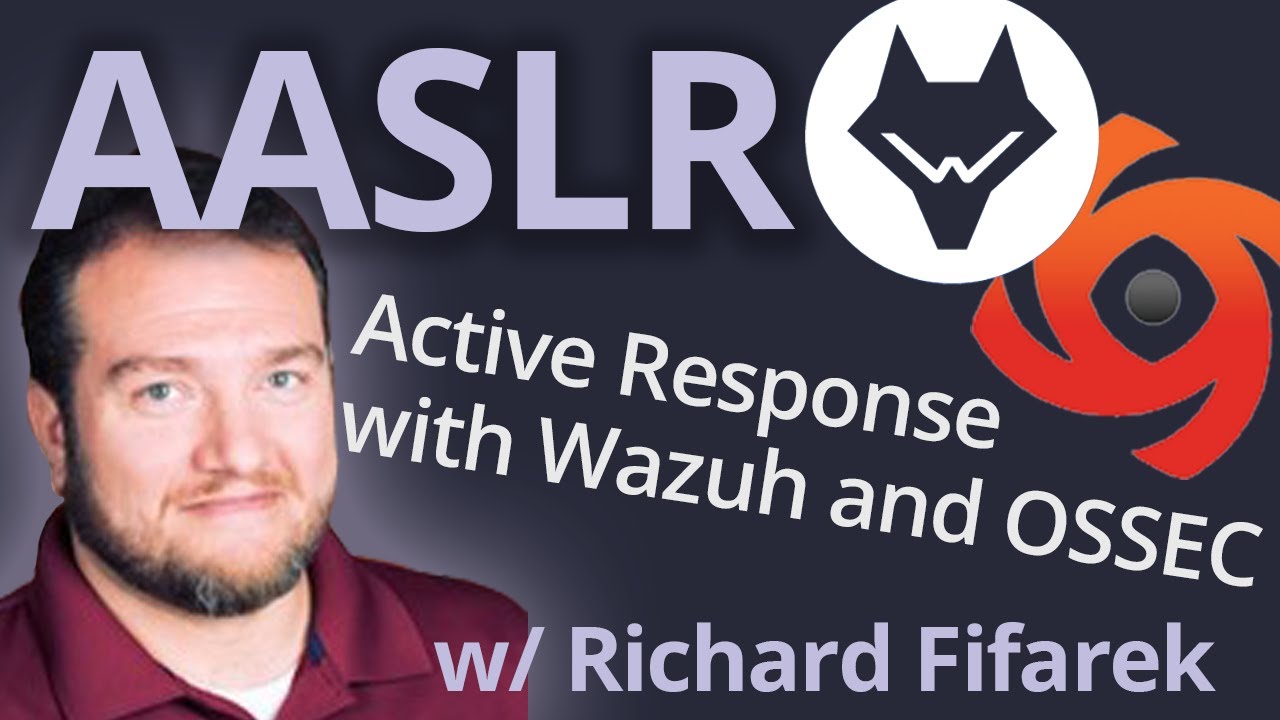AASLR: Active Response With Wazuh and OSSEC | Richard Fifarek - YouTube