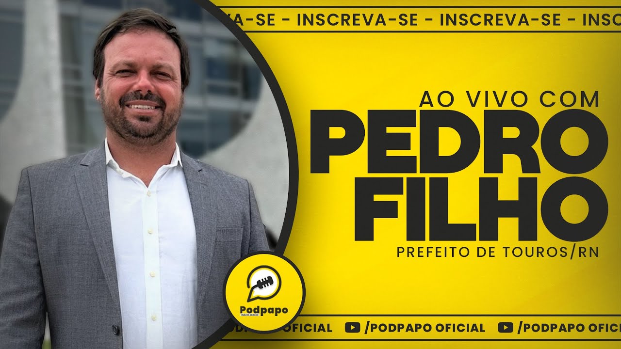 🎙 Episódio #61 - Pedro Filho Prefeito de Touros/RN - YouTube