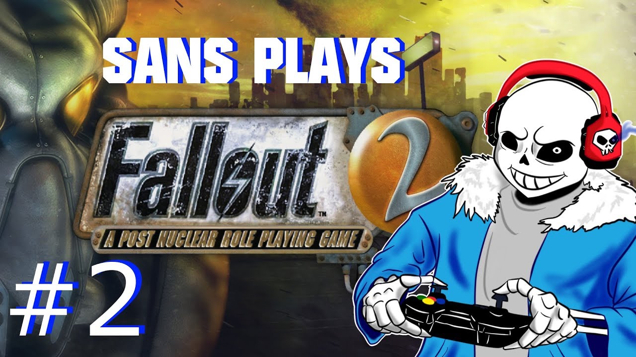 RETRO SANS PLAYS EP7 :: FALLOUT 2!!!! - YouTube