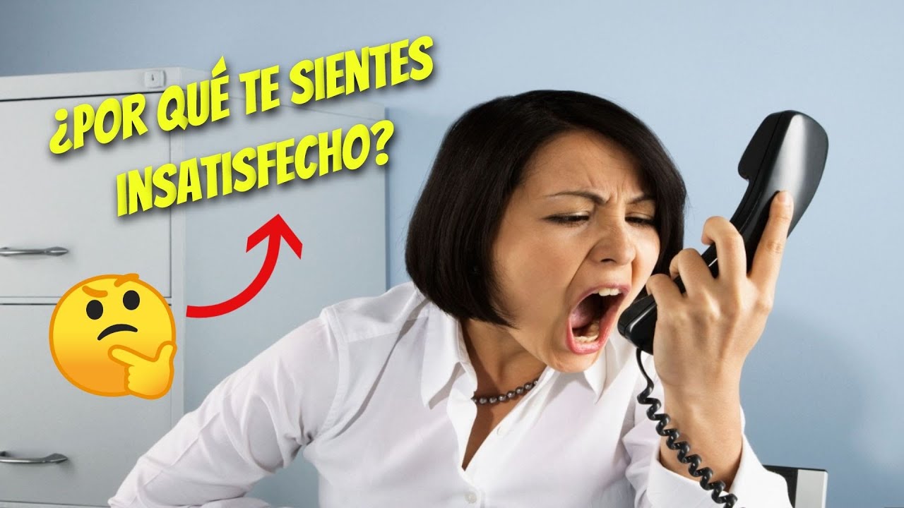 ¿Por qué te sientes insatisfecho? - YouTube