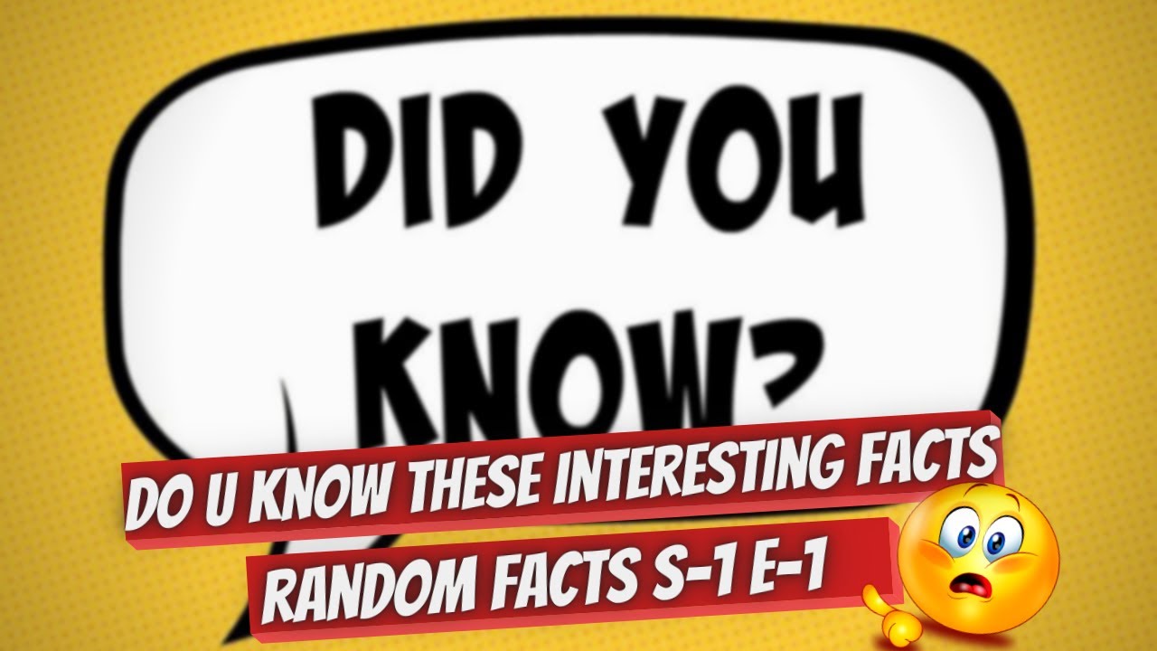 5 INTERESTING RANDOM FACTS | Random facts series #1 - YouTube