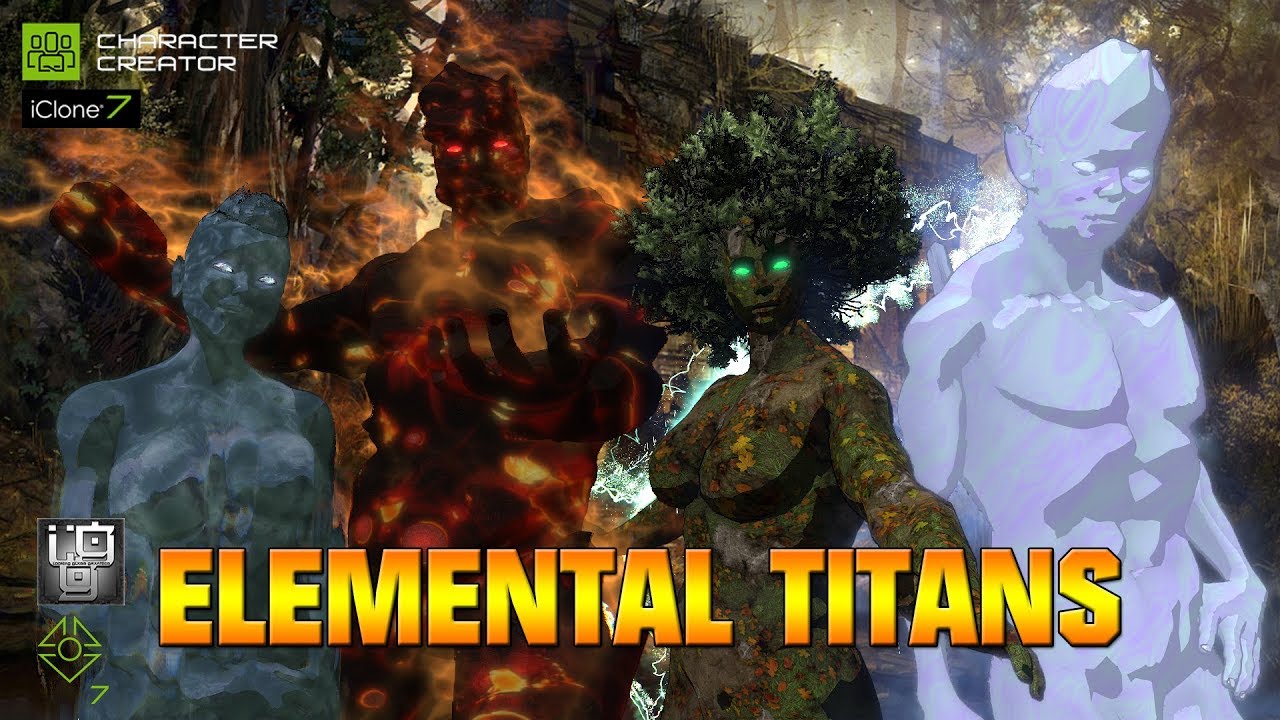 Elemental Titans ( Iclone 7 Characters ) - YouTube