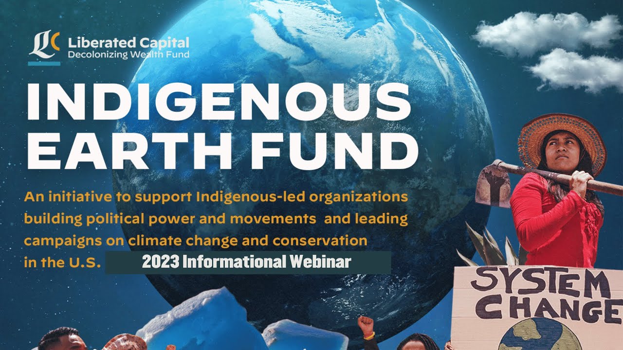 2023 Indigenous Earth Fund Informational Webinar - YouTube
