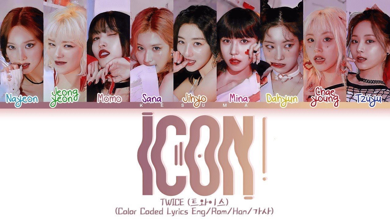 TWICE (트와이스) – ICON (Color Coded Lyrics Eng/Rom/Han) - YouTube