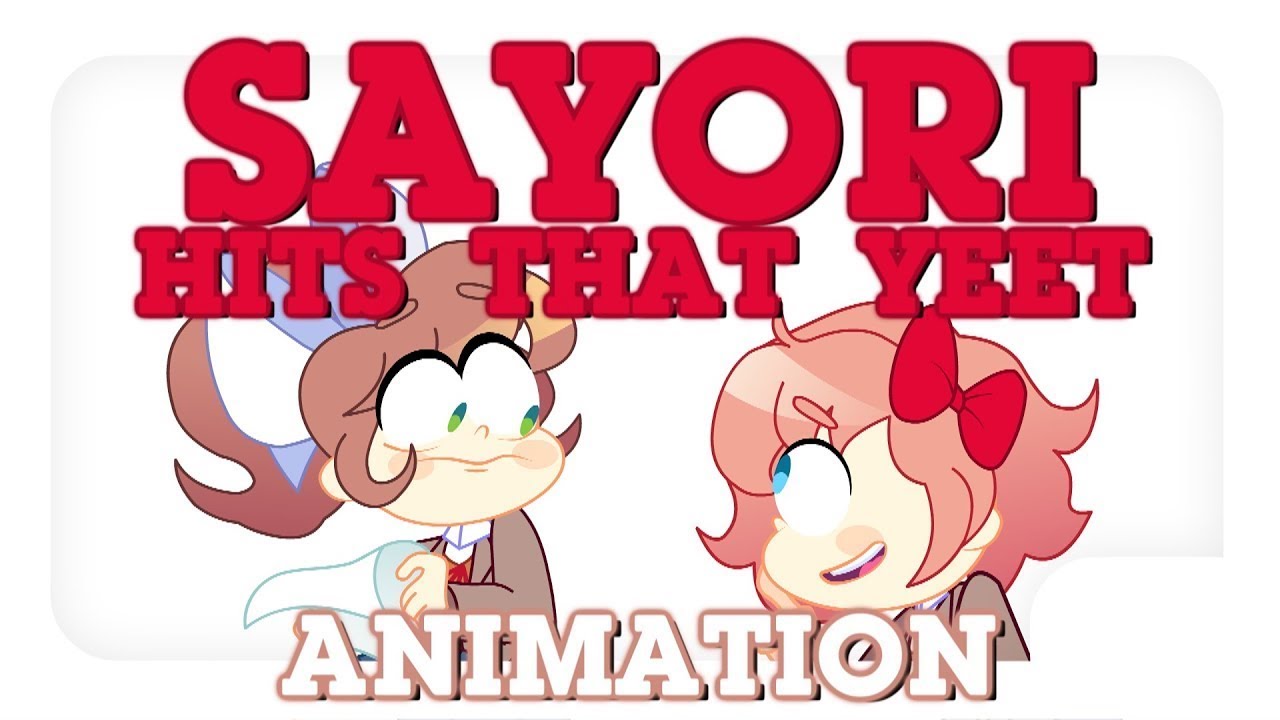 (Animation) Sayori Hits That Yeet - YouTube