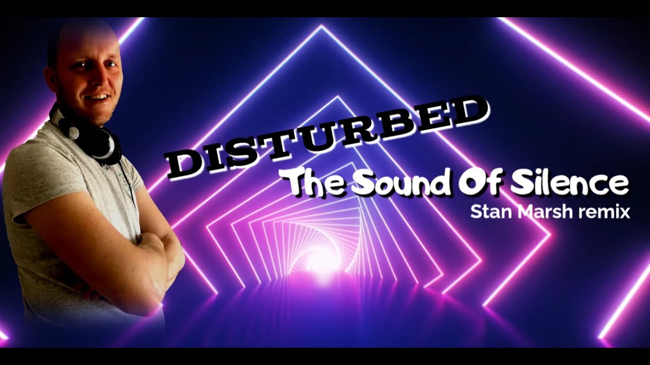 Disturbed - The Sound Of Silence (Stan Marsh remix) - YouTube Music
