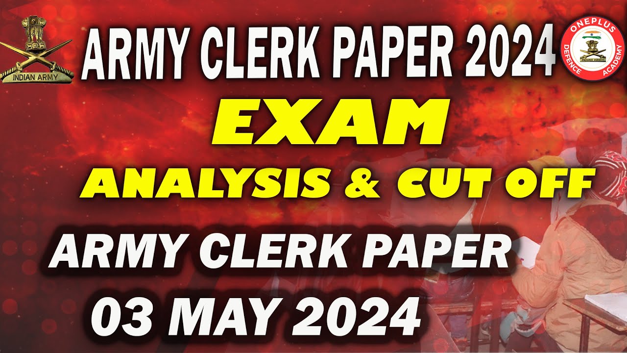 army clerk paper analysis and army clerk cut off 3 may 2024 | army ...
