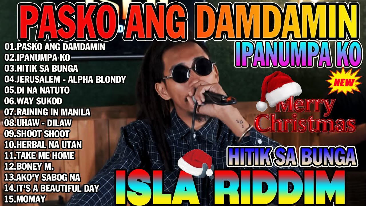 Isla Riddim Nonstop Collection 2025 🎅 Good Vibes Reggae Music💖PASKO ANG ...