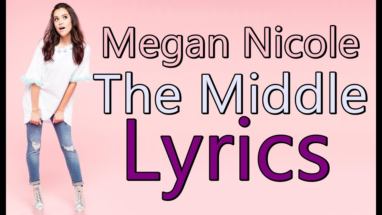 The Middle - Megan Nicole (cover) Zedd, Maren Morris & Grey (Lyrics ...