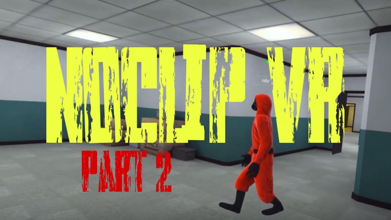 NOCLIP VR PART 2 (not as scary) - YouTube