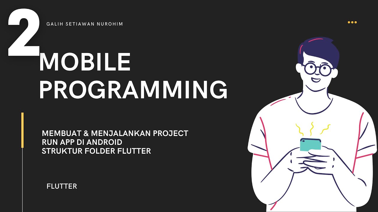 Mobile Programming Flutter Pertemuan 2 #MobileProgrammingGalih - YouTube