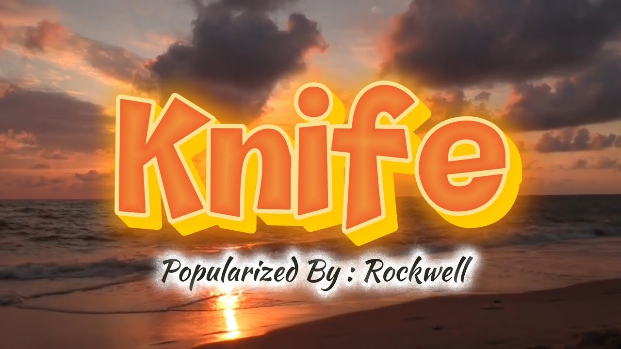 Knife - 4K KARAOKE VERSION as popularized by Rockwell - YouTube