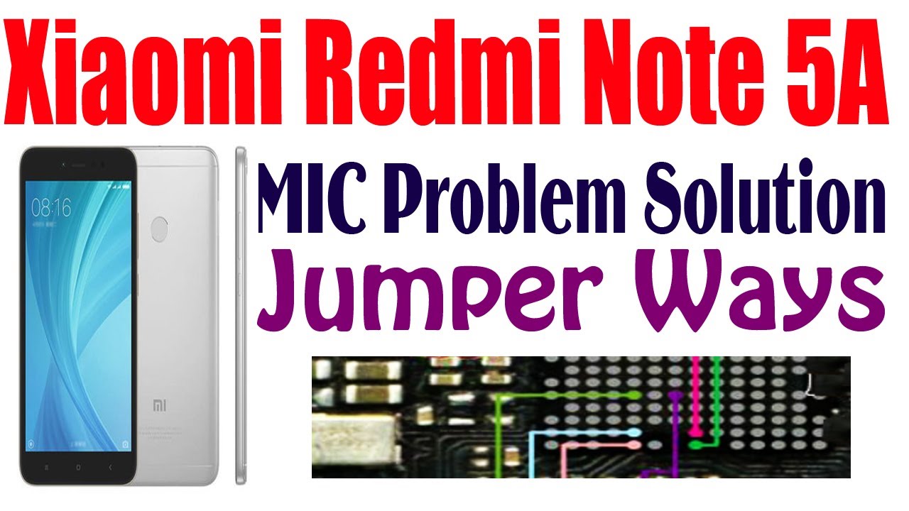 Xiaomi Redmi Note 5A MIC Microphone Problem Solution Jumper Ways #GSM ...