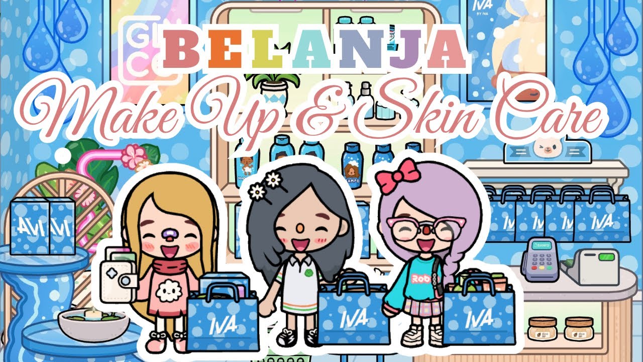 Belanja Make Up dan Skin Care di Toko Kosmetik | Toca Life World 🌏 ...