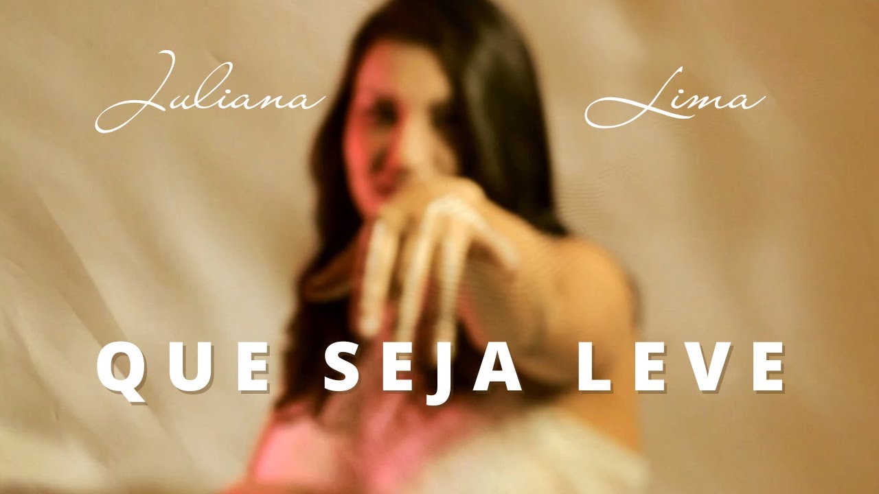 Que seja leve . Juliana Lima (Clipe Oficial) - YouTube
