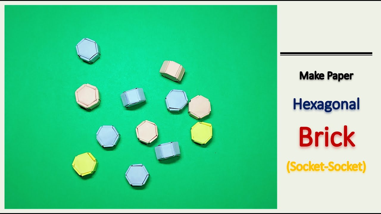 How to Make Origami Hexagonal Socket-Socket Brick | Modular Origami ...