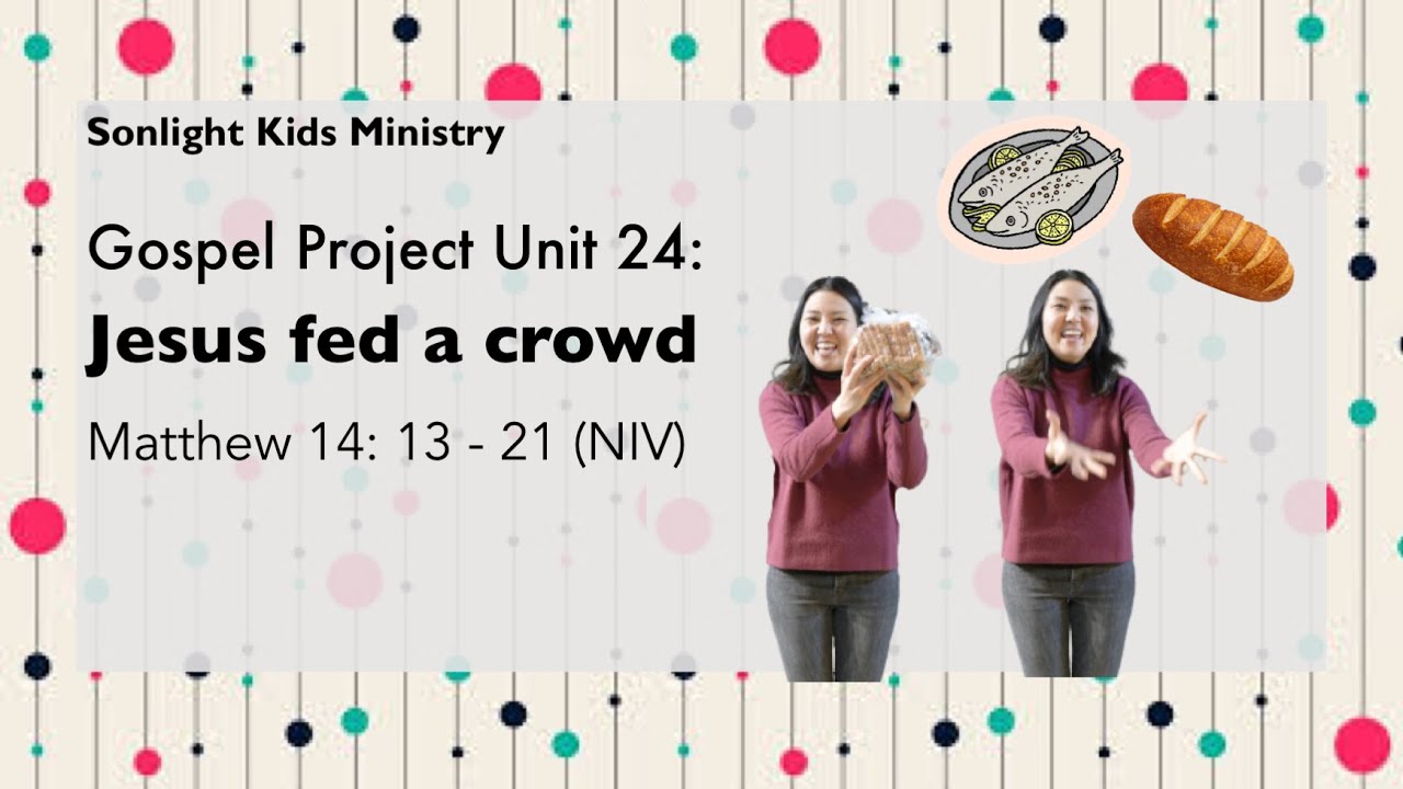 Sonlight Elementary Worship: Matthew 14:13-21 (December 13th, 2020 ...