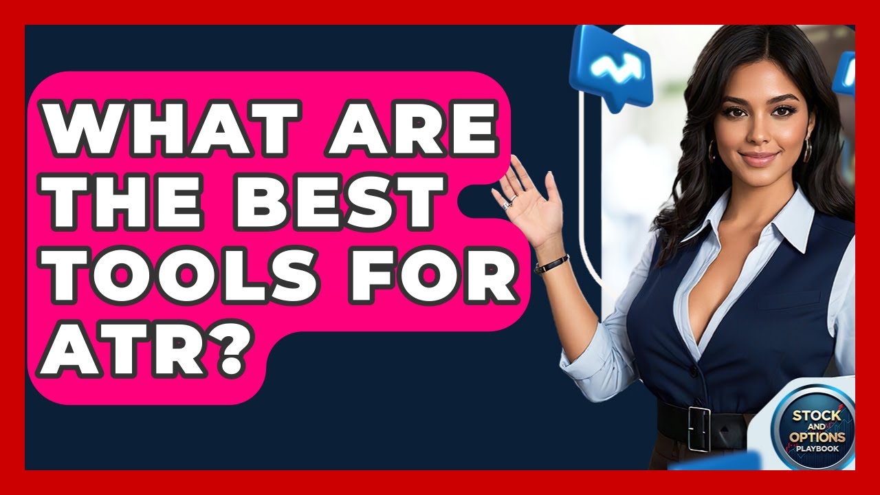 What Are The Best Tools For ATR? - Stock and Options Playbook - YouTube