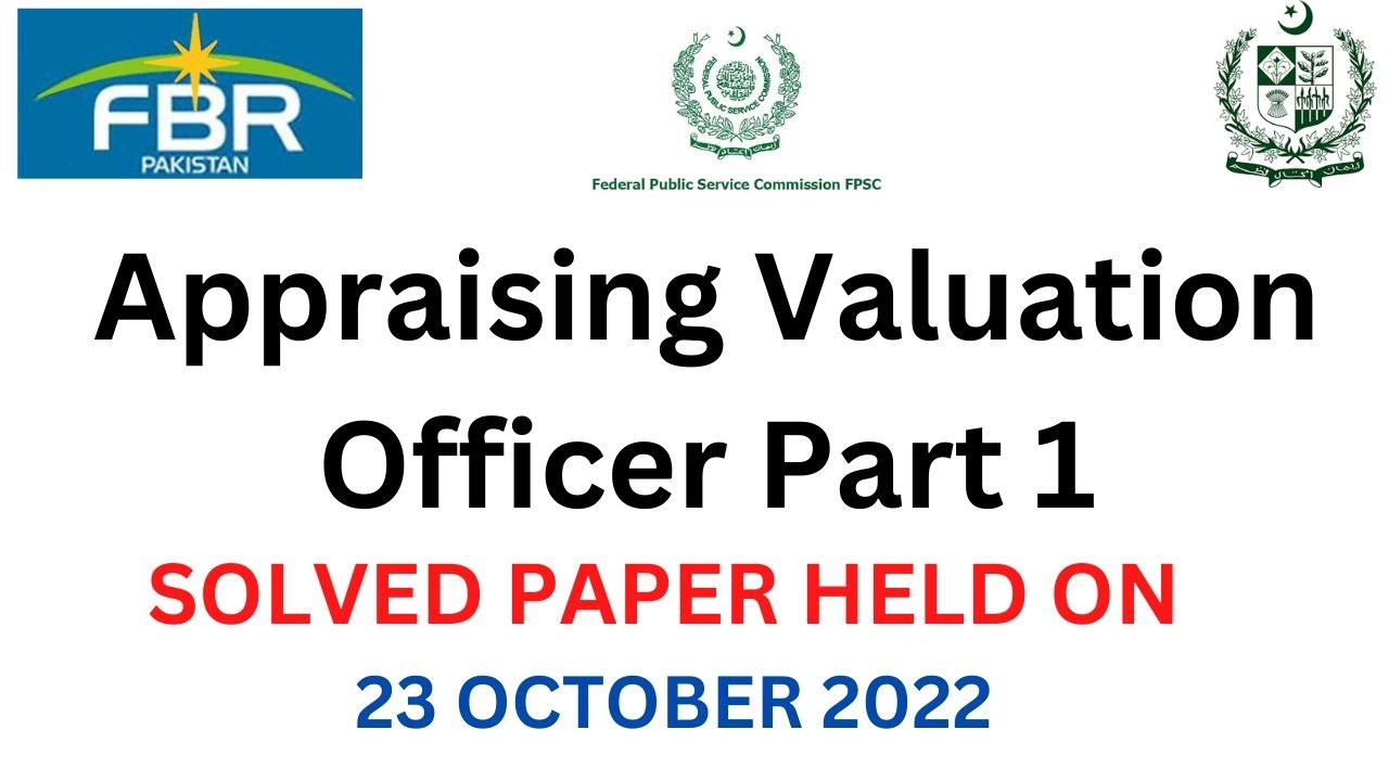 Appraising Valuation Officer 23 October 2022 Solved Paper Part 1 | FPSC ...