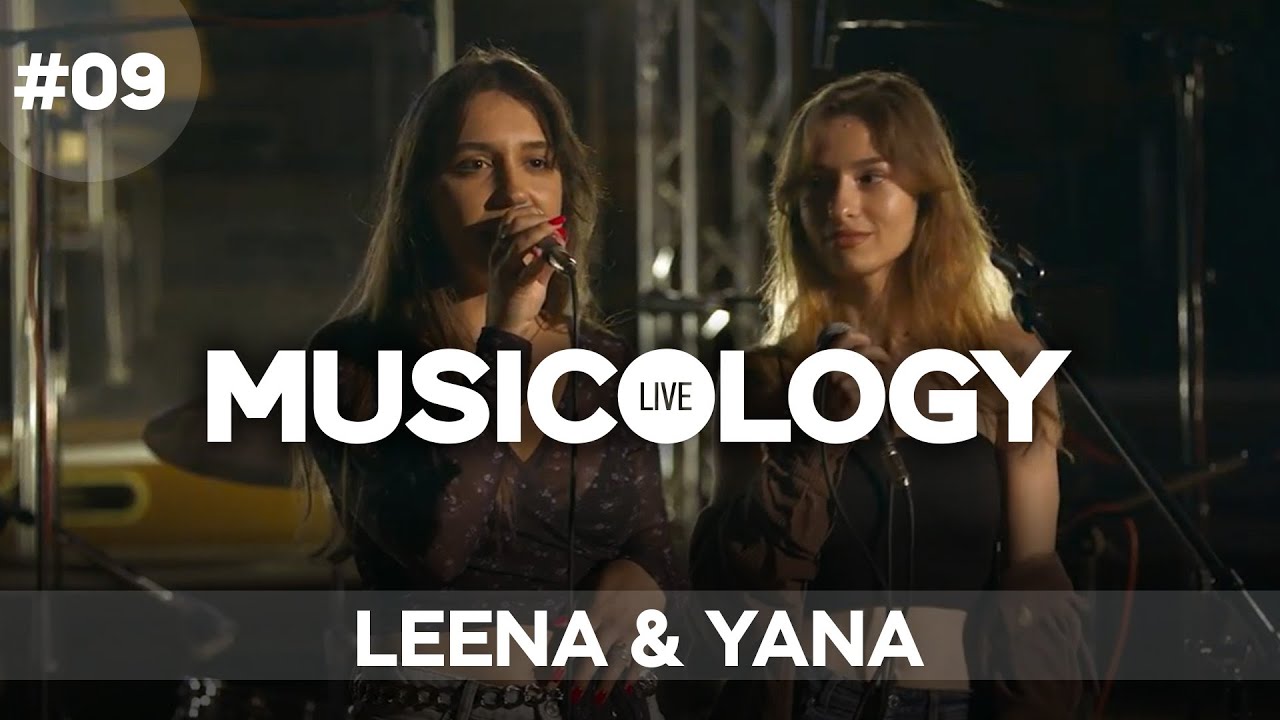 Musicology LIVE – Leena & Yana – Епизод 09 - YouTube