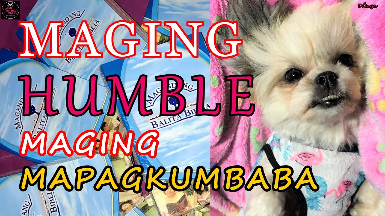 maging humble (maging mapagkumbaba) - YouTube