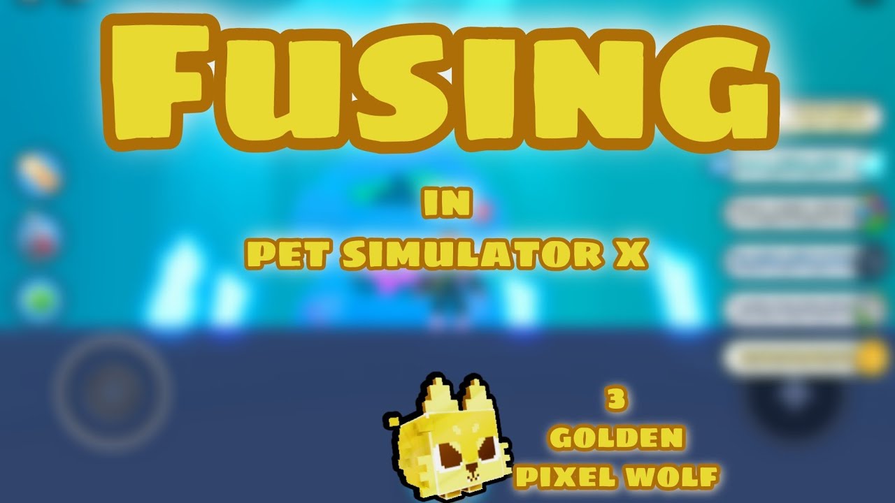 Fusing 3 GOLDEN PIXEL WOLF in Pet Simulator X! - YouTube
