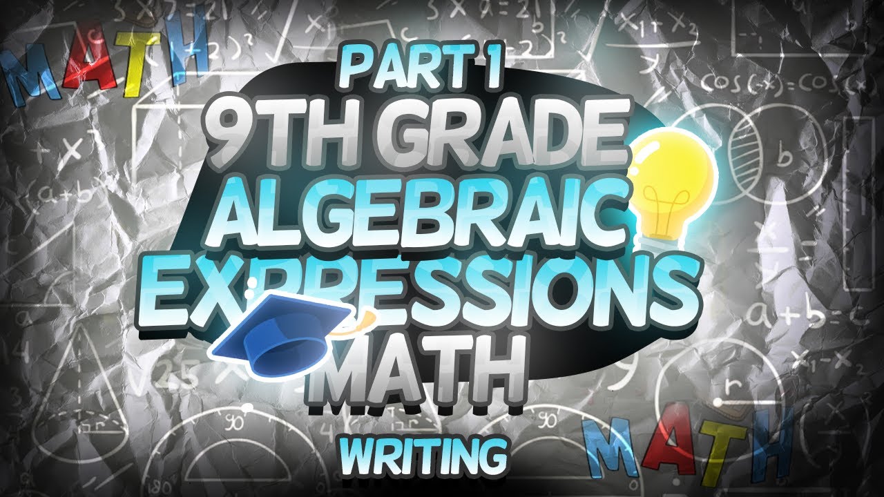 I went from ZERO to HERO in 9th Grade Math and You Can Too (Writing Algebraic Expressions) - YouTube