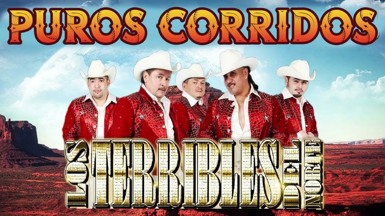 Los Terribles Del Norte - Corridos Pesados Mix - Puros Corridos Mix ...